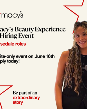 Macys Beauty Experience & Hiring Event | Rosedale Center